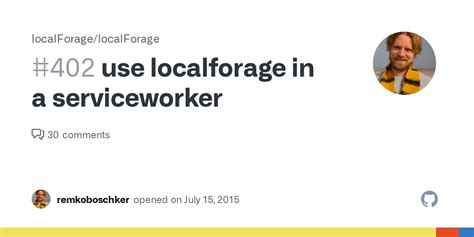 use localforage in a serviceworker · issue 402 · localforage