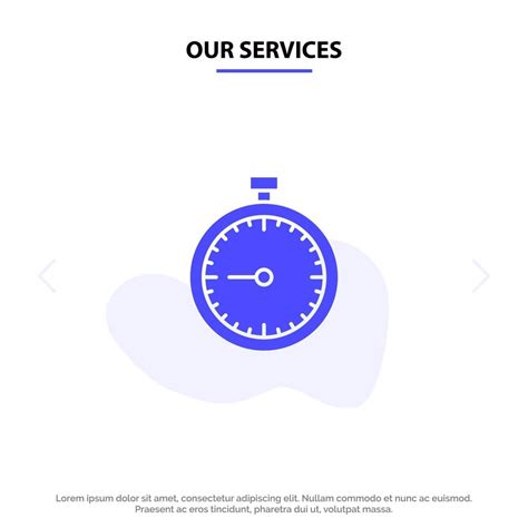Our Services Stopwatch Clock Fast Quick Time Timer Watch Solid Glyph Icon Web Card Template