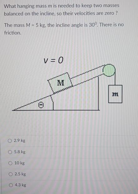 Solved What Hanging Mass M ﻿is Needed To Keep Two Masses