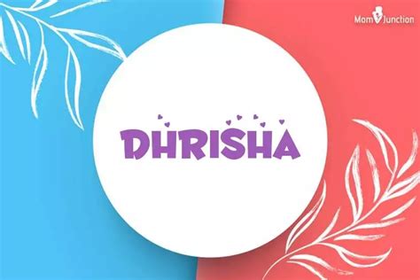 Explore Dhrisha Meaning Origin And Popularity