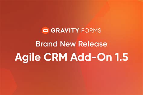 Brand New Release Agile CRM Add On Gravity Forms