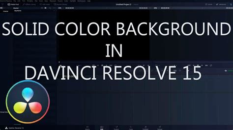 How To Set A Solid Color Background In Davinci Resolve Youtube