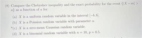 Solved 8 Compare The Chebyshev Inequality And The Exact