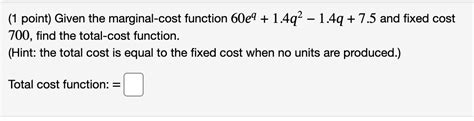 solved 1 point given the marginal cost function