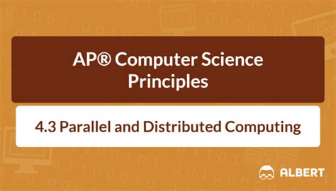 Parallel And Distributed Computing Ap® Cs Principles Review Albert