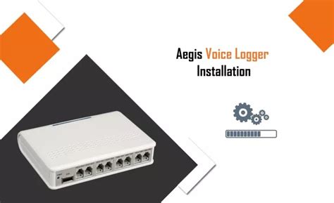 Ppt Voice Logger Installation Aegis Powerpoint Presentation Free