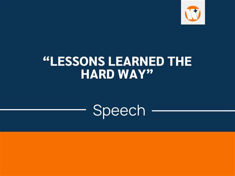 A Speech On Lessons Learned The Hard Way
