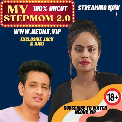 MY STEPMOM ADULT WEB SERIES NEONX VIP