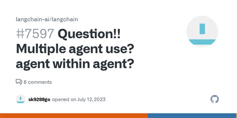 Question Multiple Agent Use Agent Within Agent · Issue 7597 · Langchain Ailangchain · Github