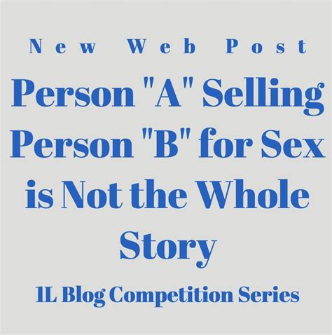 Babe Blog Series Person A Selling Person B For Sex Is Not The Whole Story The