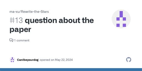 Question About The Paper · Issue 13 · Ma Xurewrite The Stars · Github