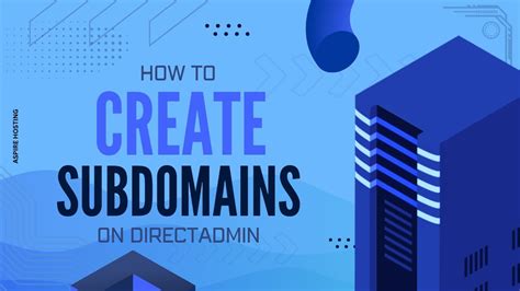 How To Create Subdomains On Directadmin Aspire Hosting Tutorial Youtube