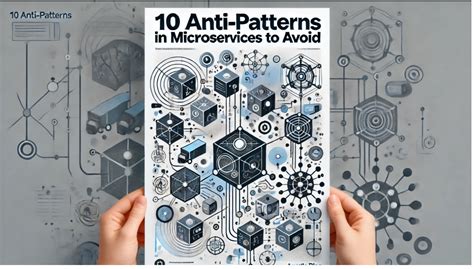 10 microservice anti patterns every engineer must avoid by leela