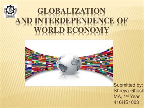 Globalization And The Interdependence Of World Economy