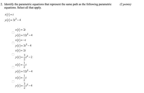 Solved Identify The Parametric Equations That Represent Chegg Com