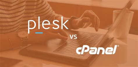 Plesk Vs CPanel How The Control Panels Compare In