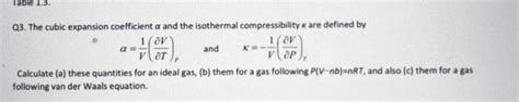 solved table 1 3 q3 the cubic expansion coefficient a and