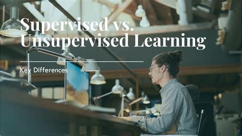 supervised vs unsupervised learning key differences mayur gawande