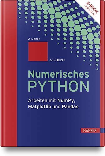 numerisches python arbeiten mit numpy matplotlib und pandas klein