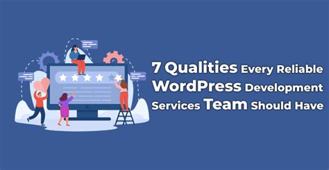 7 Qualities Every Reliable Wordpress Development Services Team Should Have