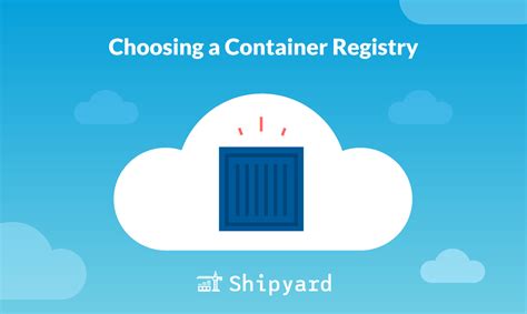 shipyard choosing a container registry in 2024