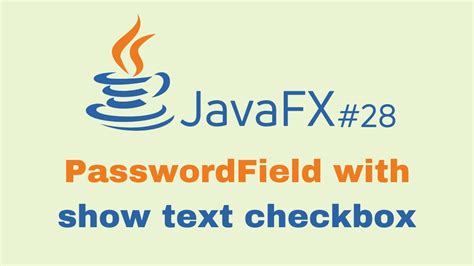 Javafx And Scene Builder Course Intellij 28 Passwordfield With Show Text Checkbox Youtube