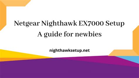 Netgear Nighthawk Ex7000 Setup — A Guide For Newbies By Bettymurphy