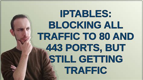 Unix Iptables Blocking All Traffic To 80 And 443 Ports But Still