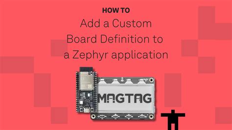 How To Add A Custom Board Definition To A Zephyr Application The