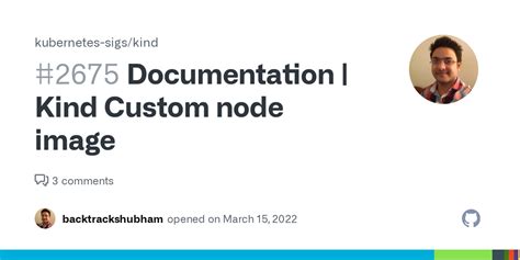 Documentation Kind Custom Node Image Issue Kubernetes Sigs Kind Github