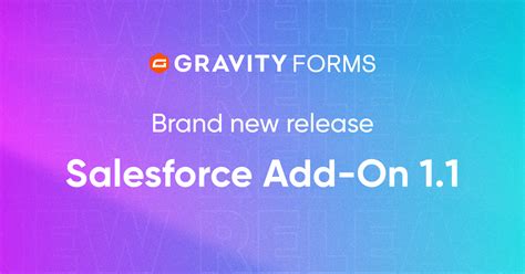 Brand New Release Salesforce Add On 11 Gravity Forms