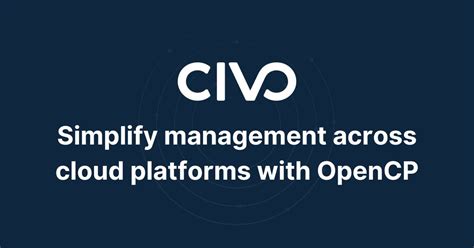 Kunal Kushwaha On Linkedin Simplify Management Across Cloud Platforms With Opencp