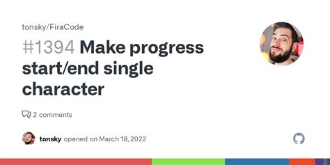 Make Progress Startend Single Character · Issue 1394 · Tonskyfiracode · Github