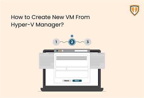 How To Create New Vm From Hyper V Manager Infrassist