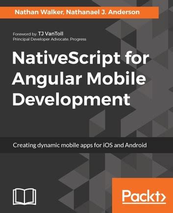 NativeScript For Angular Mobile Development EBook By Nathan Walker
