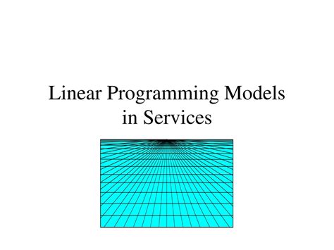 Ppt Linear Programming Models In Services Powerpoint Presentation