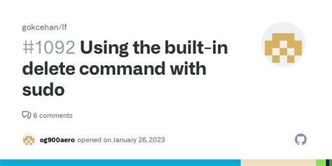 Using The Built In Delete Command With Sudo · Issue 1092 · Gokcehanlf