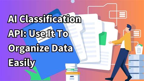ai classification api use it to organize data easily youtube