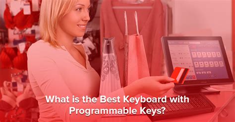 What Is The Best Keyboard With Programmable Keys Posiflex