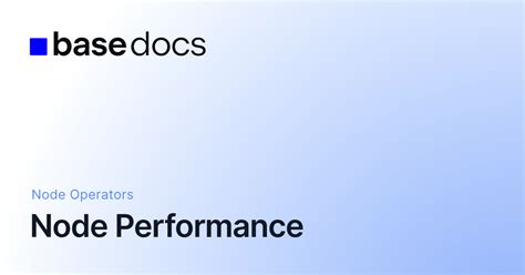 Node Performance Base Documentation