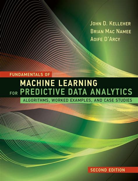 Fundamentals Of Machine Learning For Predictive Data Analytics Al Mtba3a