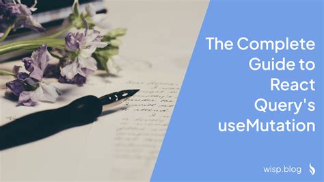 The Complete Guide To React Querys Usemutation Everything You Need To