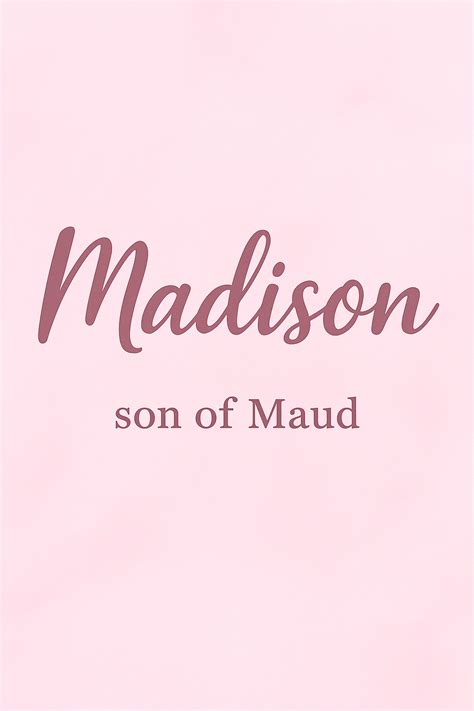 Why Madison Still Feels Fresh With The Right Middle Name Good Mom Living