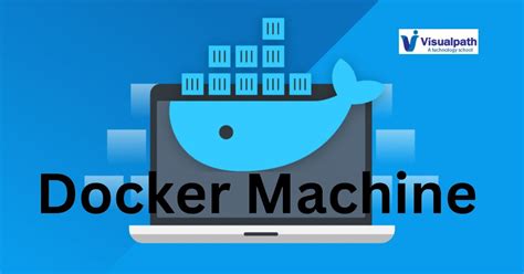 Docker Machine Simplifying Container Management