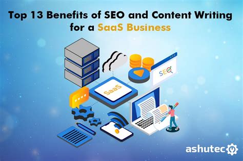 top 13 benefits of seo and content writing for saas businesses