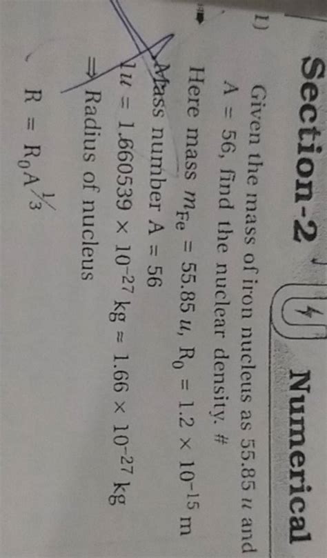 Section 2 4 Numerical 1 Given The Mass Of Iron Nucleus As 55 85u And A