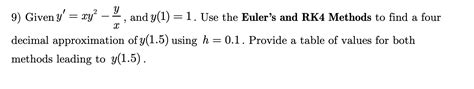 Solved 9 Given Y′xy2−xy And Y11 Use The Eulers And