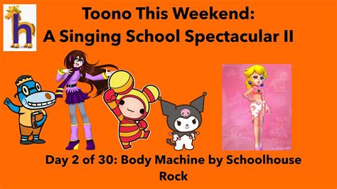 Toono This Weekend A Singing School Spectacular Ii Day 2 The Body