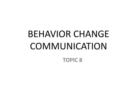 SOLUTION Topic Behavior Change Communication Ppt Studypool
