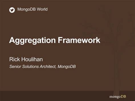 The Aggregation Framework Ppt